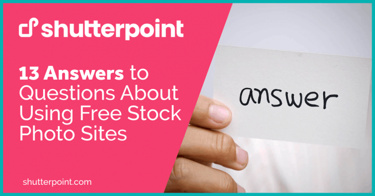 13 Answers to Questions About Using Free Stock Photo Sites